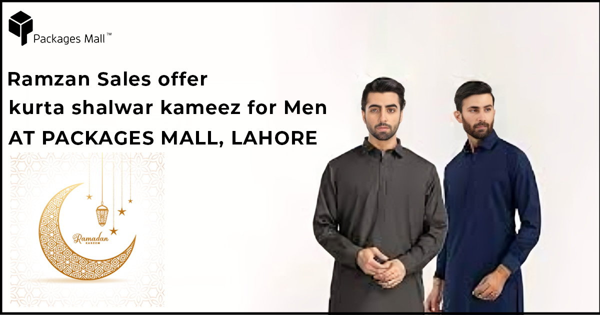 Ramadan Sales Offer kurta Shalwar Kameez for Men at Packages Mall