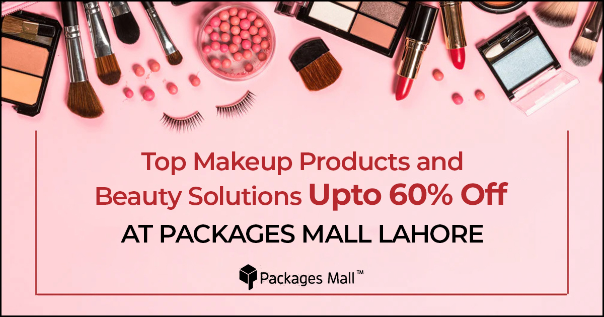 Top Makeup Products and Beauty Solutions Upto 60% Off At Packages Mall