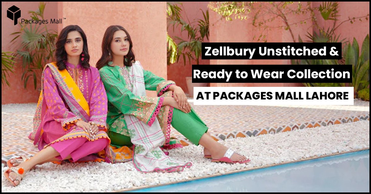 Zellbury Unstitched & Ready to Wear Collection At Packages Mall Lahore