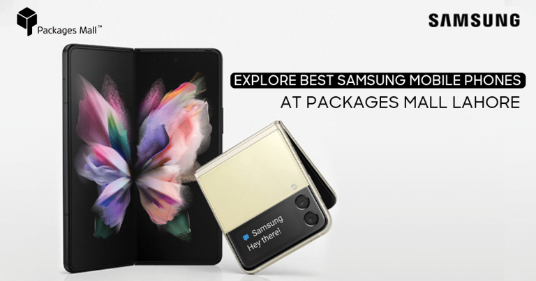 Samsung Mobile Phones at Packages Mall Lahore - Packages Mall